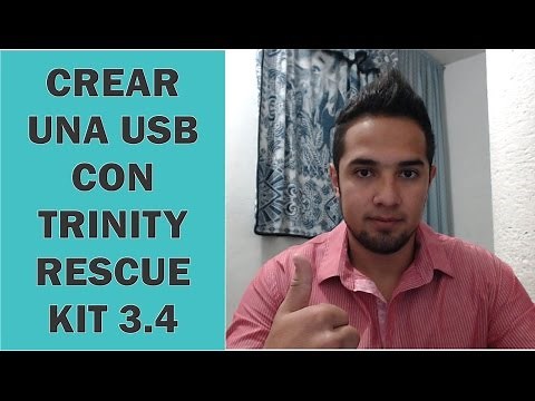CREAR USB BOOTEABLE PARA USAR EL PROGRAMA TRINITY RESCUE KIT 3.4