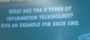 What are the 6 types of Information Technology? Give an example... | Filo