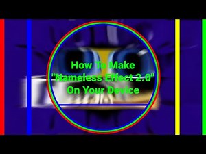 How To Make Nameless Effect 2.0 On Your Device