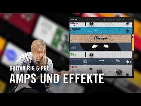 GUITAR RIG 6 PRO Tutorial: So klingen die Amps und Effekte | Native Instruments Deutschland