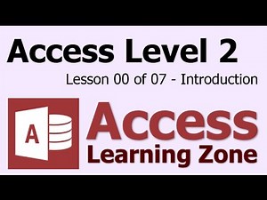 Microsoft Access Level 2 Part 00 of 07 - Introduction