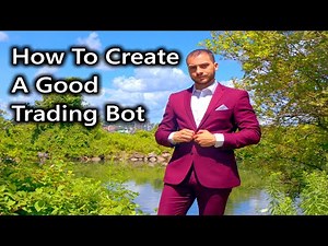 How To Create A Good Trading Bot (Profitable?)