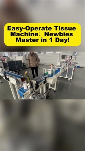 Easy Operate Tissue Machine – Newbies Master in 1 day#toiletpapermachine #tissuepapermachine