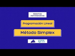 Cómo Aplicar el Método Simplex Paso a Paso - Ejemplo Práctico