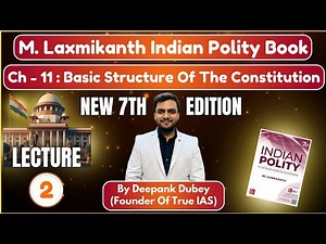 Basic Structure Doctrine Explained | Laxmikanth Polity | Chapter 11 | Part 2 | UPSC & PCS | True IAS