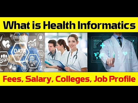 What is Health Informatics || Career in Health Informatics || Fees, Salary, Colleges, Job Profile