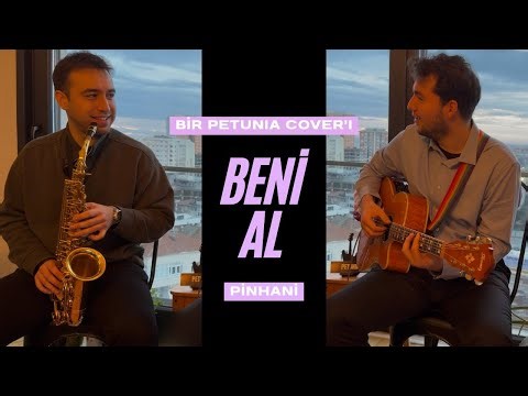 Beni Al (Pinhani) - Bir Petunia Cover'ı