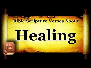 Bible Topics: Scripture Verses About Healing - Holy Bible KJV Read Along HD 4K Audio Text