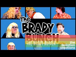 The Brady Bunch - The Isolation Creations Opening Titles Spoof, Parody, Comedy