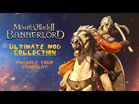 Best Bannerlord Mods | Big Pack