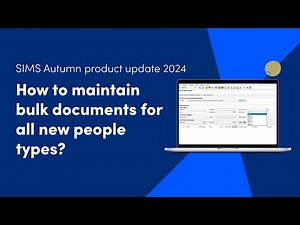 How to Manage Bulk Documents for All People types in SIMS