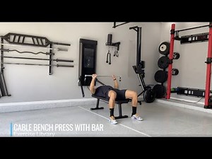 Cable Bench Press With Bar