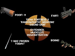 [TF2] "Randomtastic" Weapons Sound Mod: Extended, Musicless Demonstration