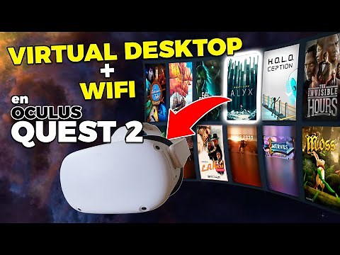 OCULUS QUEST 2 - Cómo configurar Virtual Desktop para jugar a Juegos de PC por WIFI