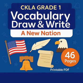 CKLA G1 Domain 10 Vocabulary Draw & Write Sheets | A New Nation