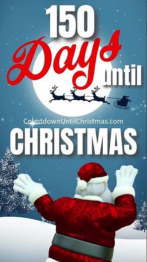 150 days until Christmas - Countdown Until Christmas