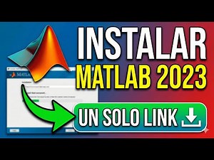 Cómo instalar Matlab 2023 gratis un solo link