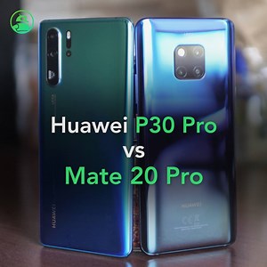 15K views · 302 reactions | Huawei P30 Pro vs Mate 20 Pro: Is the...