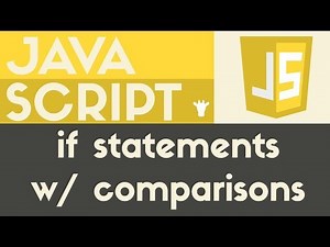 If Statements w/ comparisons | Javascript | Tutorial 17