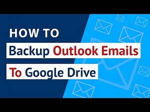 How to Backup Outlook Emails to Google Drive ? | Export Outlook Email to Google Drive Directly