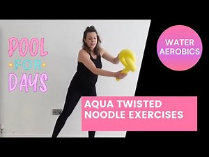 Aqua Twisted Noodle Exercises- Water exercises using a pool noodle