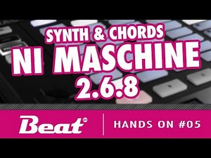 Native Instruments Maschine 2.6.8 neue Features (Synth & Chords) - Hands On #05