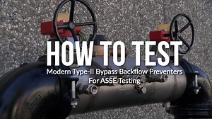 How to Test a Modern Type-II Bypass for ASSE Testing