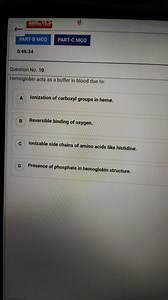Question No. 10Hemoglobin acts as a buffer in blood due to:... | Filo