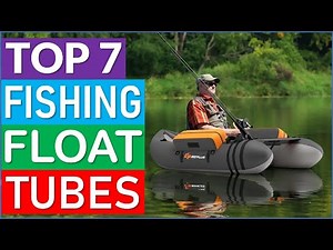TOP 5 Best Fishing Float Tubes in 2025