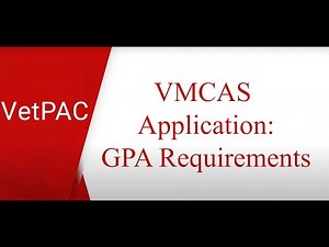 VMCAS: GPA Requirements