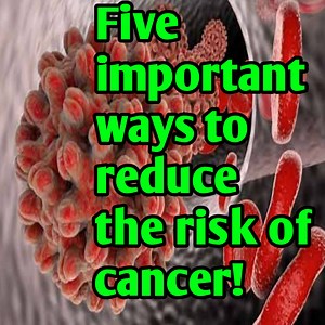 11K views · 55 reactions | Five important ways to reduce the risk of cancer! | Health Tricks & Tips English | Facebook