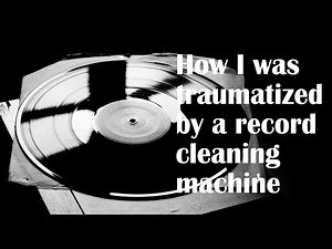 How I was traumatized by a record cleaning machine #vinyl #LPs #turntables