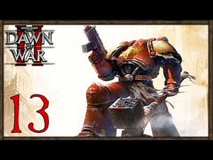 Warhammer 40k: Dawn of War 2 Campaign Gameplay Walkthrough - Part 13 | SurrealBeliefs