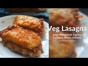 Veg Lasagna with Homemade Lasagna Sheet | How to make Veg Lasagna from Scratch | Hungry Palate