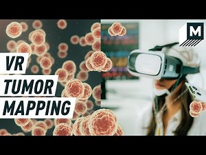 How VR Is Changing How We Look at Tumors | Mashable