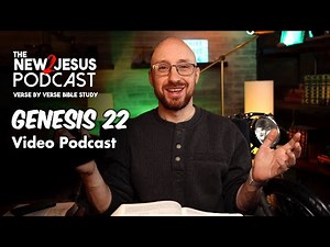 Genesis 22 Explained // Verse by Verse Bible Study Podcast