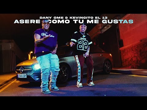 Asere como tú me Gustas - Dany Ome & Kevincito El 13 (Video Official)
