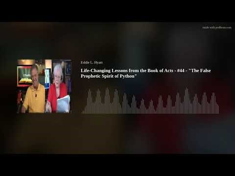 Life-Changing Lessons from the Book of Acts - #44 - "The False Prophetic Spirit of Python"