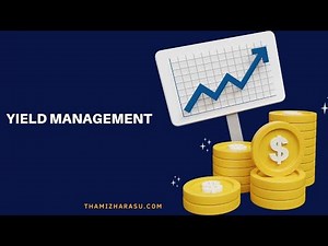 Yield Management | Mastering Yield Management: A Comprehensive Guide for Businesses