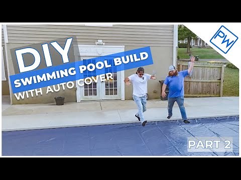 Part 2 - DIY Swimming Pool Kit 🏊 With CoverStar Automatic Safety Pool Cover Installation