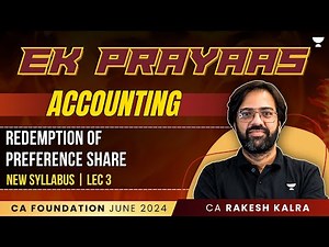 L3 | Redemption of Preference Share | Accounting | CA Foundation June 24 | Rakesh Kalra