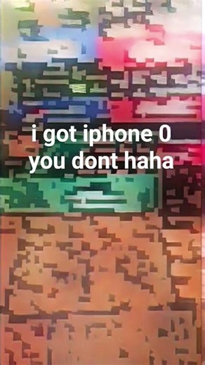 i git iphone 0 haha ypu dont have lol