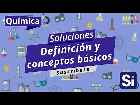 Soluciones | Definición y conceptos | Química