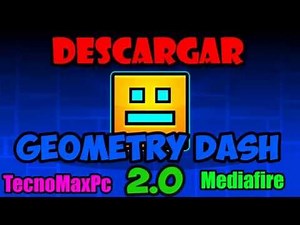 | Tutorial | Como Descargar Geometry Dash 2.0 Full PC [MEDIAFIRE] |