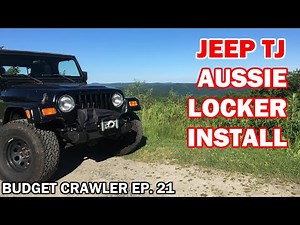 Aussie LOCKER INSTALL in the Jeep TJ | Budget Crawler Ep. 21