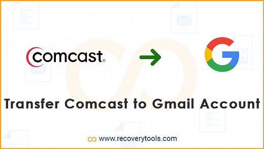 Transfer Comcast to Gmail Account - Step-by-Step Process