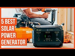 5 Best Portable Solar Power Generator for Jobsite | Best Solar Generator