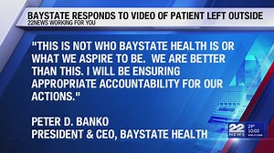 Baystate responds to video of patient left outside Springfield hospital unattended