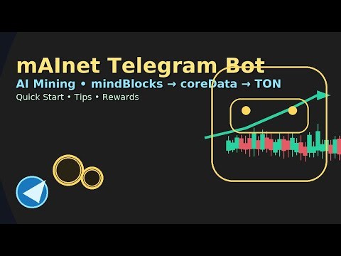 🤖 mAInet Telegram Bot: AI Mining Explained — mindBlocks → coreData → TON 💎⛏️