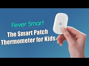 Fever Smart will Track Your Kids Body Temperature with Smart Patch Kids Thermometer